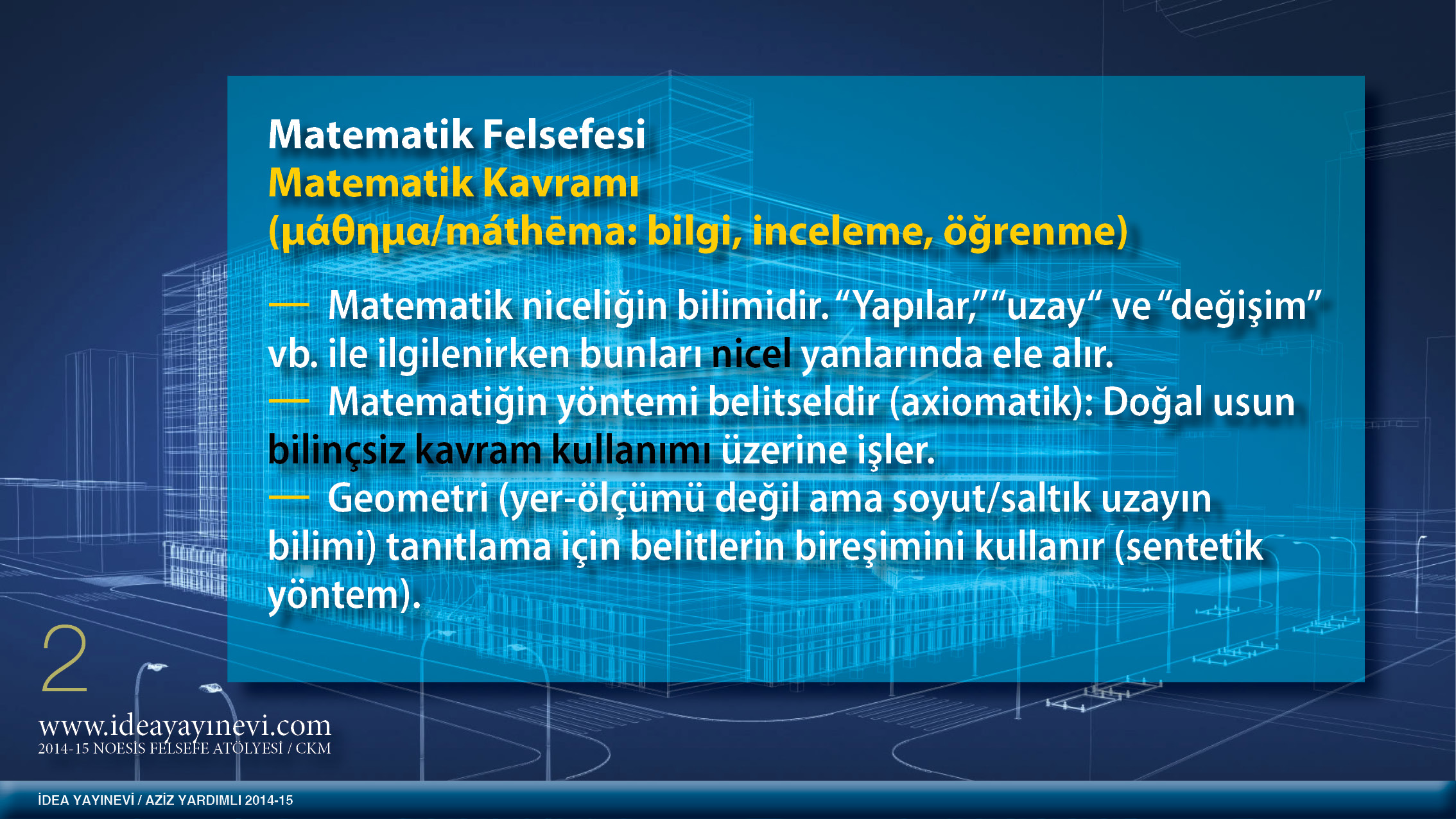 MATEMATİK FELSEFESİ MATEMATİK FELSEFESİ