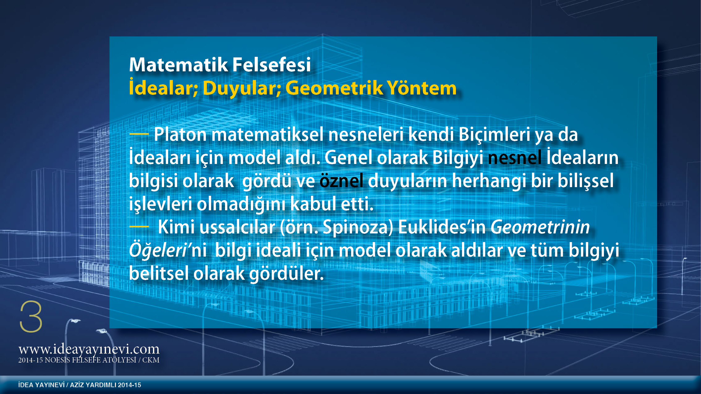 MATEMATİK FELSEFESİ MATEMATİK FELSEFESİ